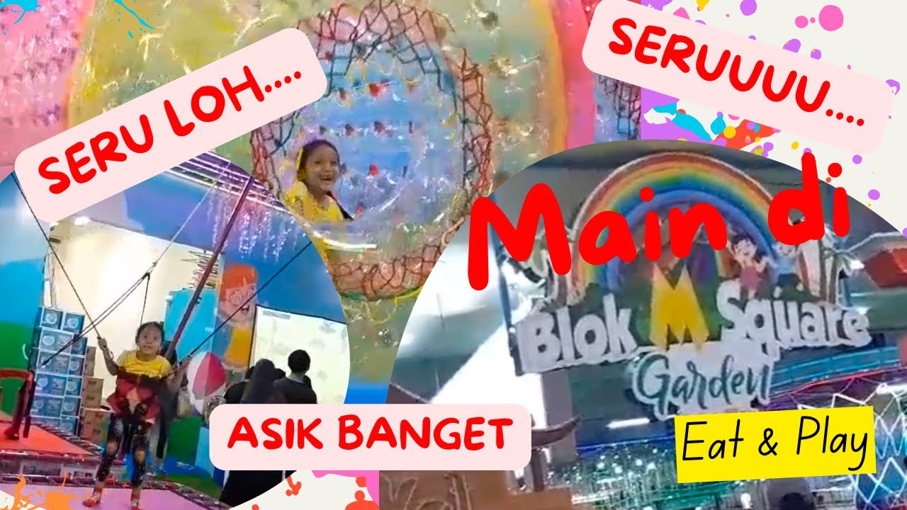 Main di Blok M Square Garden eat n play #blokmsquare #rainbowslide # ...
