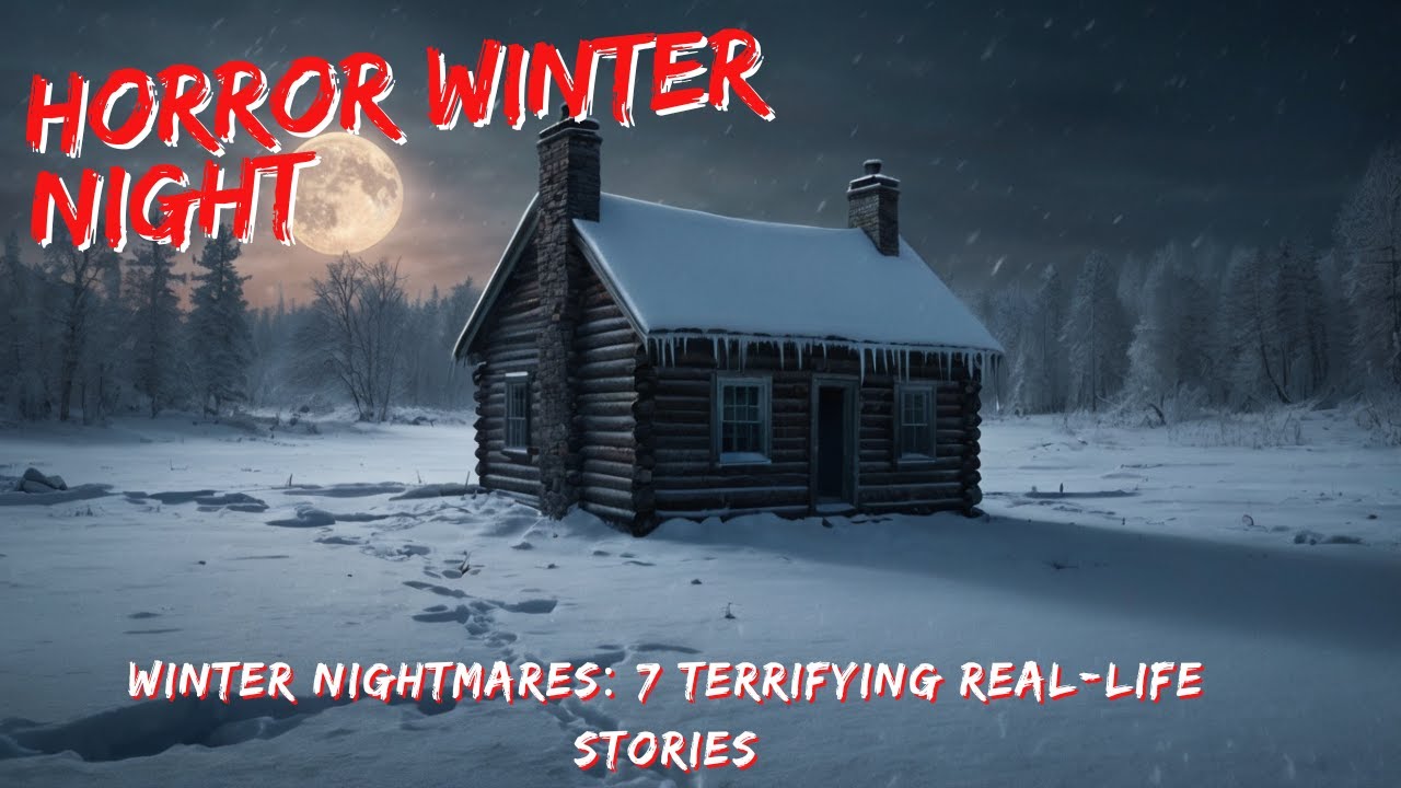 Winter Nightmares: 7 Terrifying Real-Life Stories - YouTube