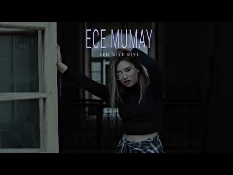 ece mumyan sen diye diye