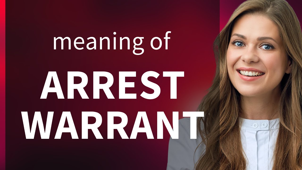 Understanding "Arrest Warrant": A Guide for English Language Learners ...