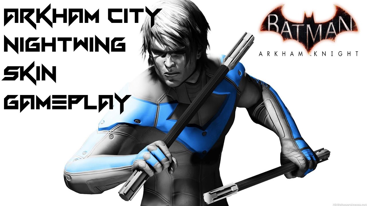 Batman: Arkham Knight- Arkham City Nightwing Gameplay - YouTube