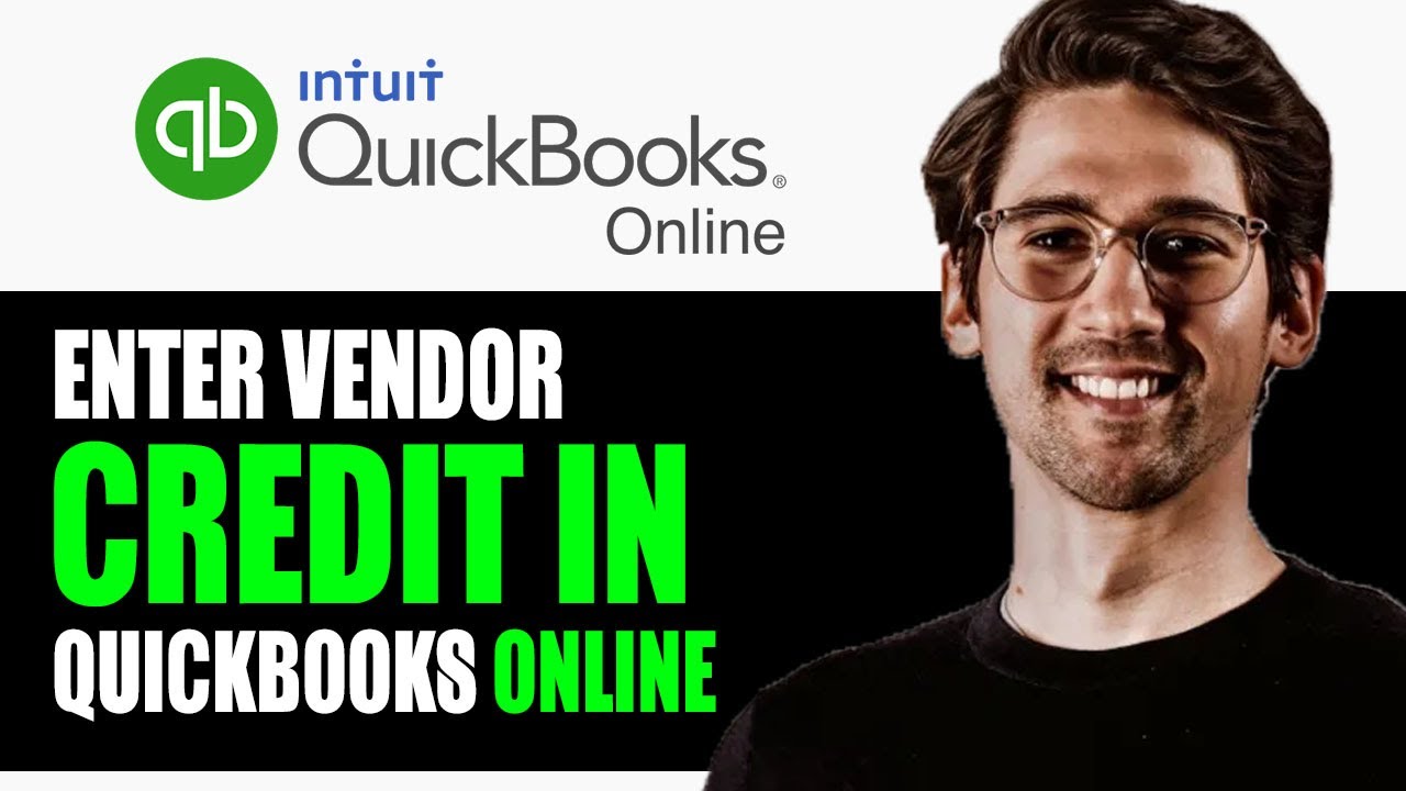 HOW TO ENTER A VENDOR CREDIT IN QUICKBOOKS ONLINE 2025! (FULL GUIDE ...