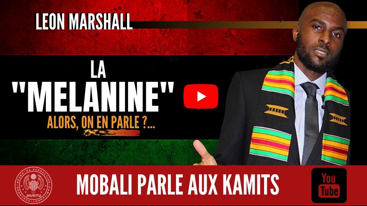 LA MELANINE LEON MARSHALL - YouTube