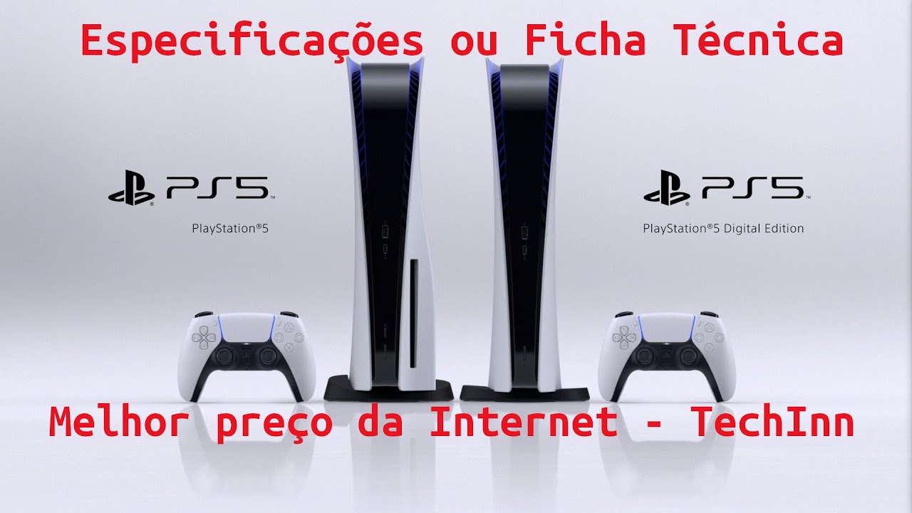 PS5 ESPECIFICAÇÕES, MELHOR PREÇO DA INTERNET: TECHINN. - YouTube