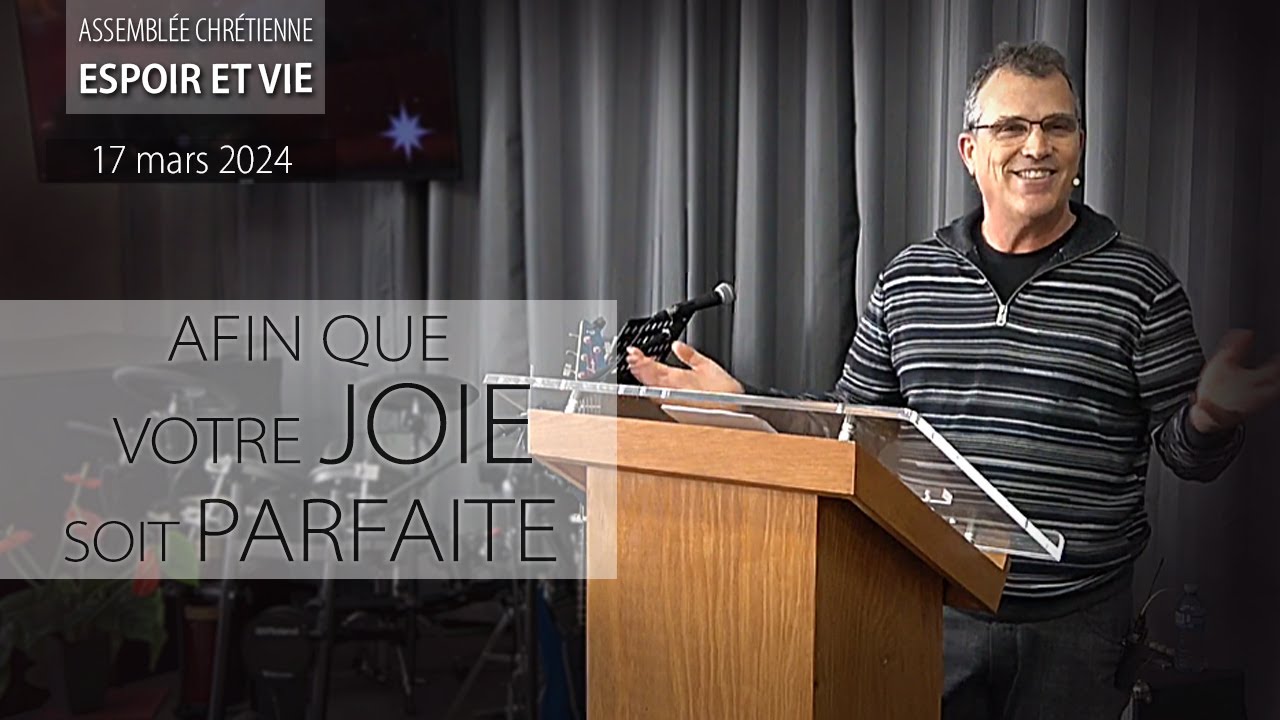AFIN QUE VOTRE JOIE SOIT PARFAITE | Pasteur Denis Thibault - YouTube