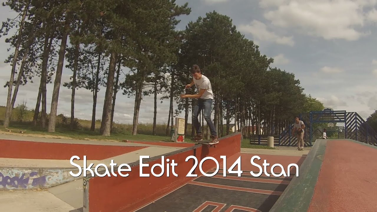 Skate Edit 2014 | Stan - YouTube