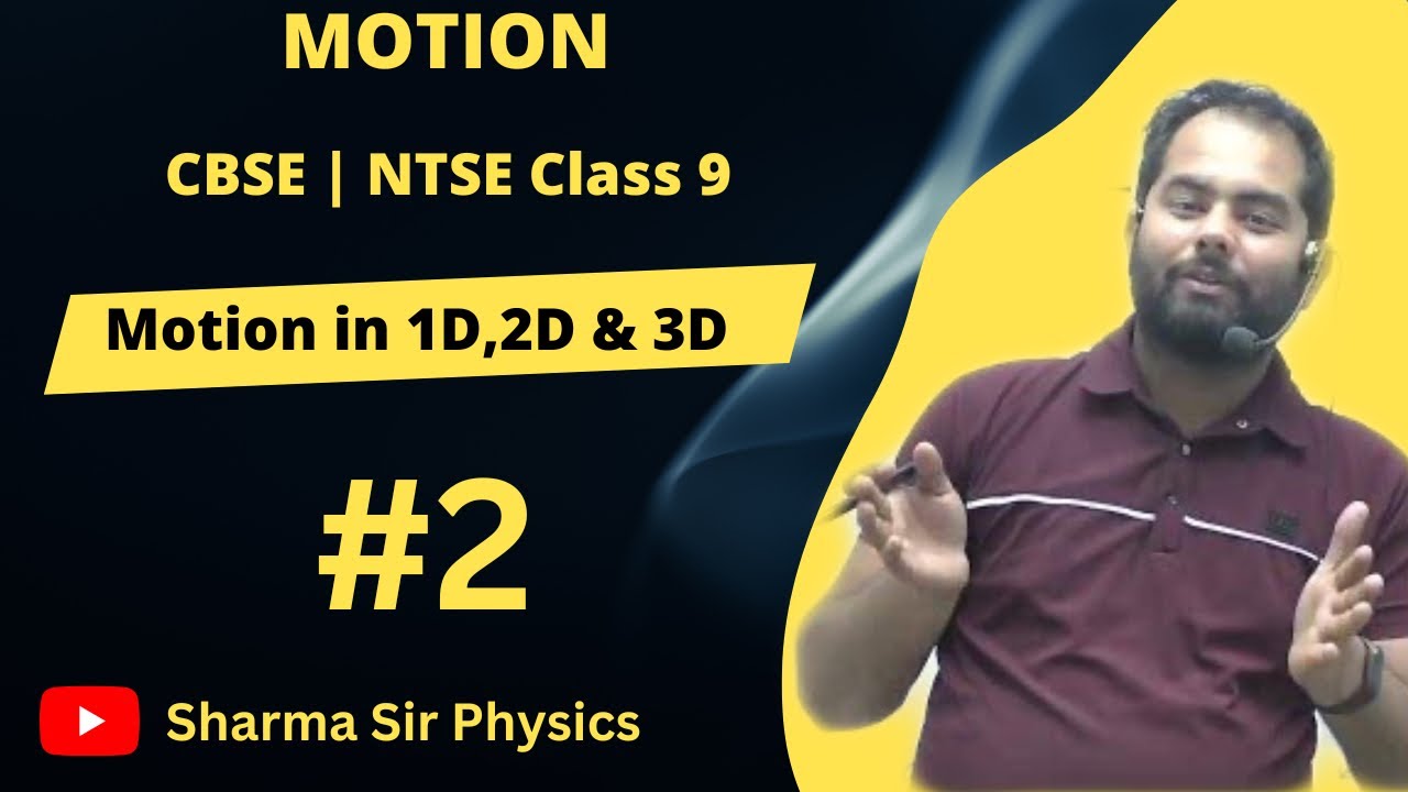 MOTION CLASS 9 PHYSICS | CBSE | NTSE | MOTION IN 1 DIMENSION , 2 ...