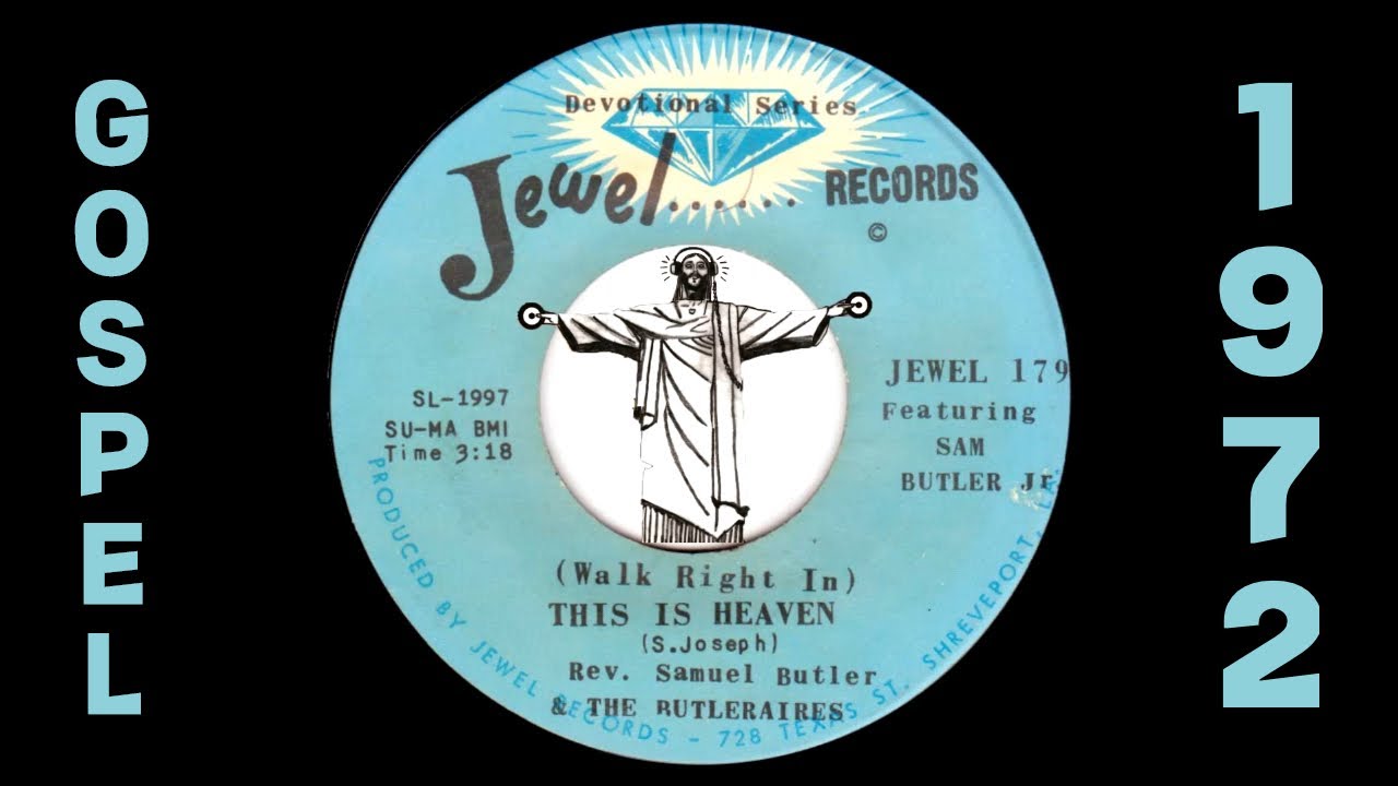 Rev. Samuel Butler & The Butleraires - (Walk Right In) This Is Heaven ...