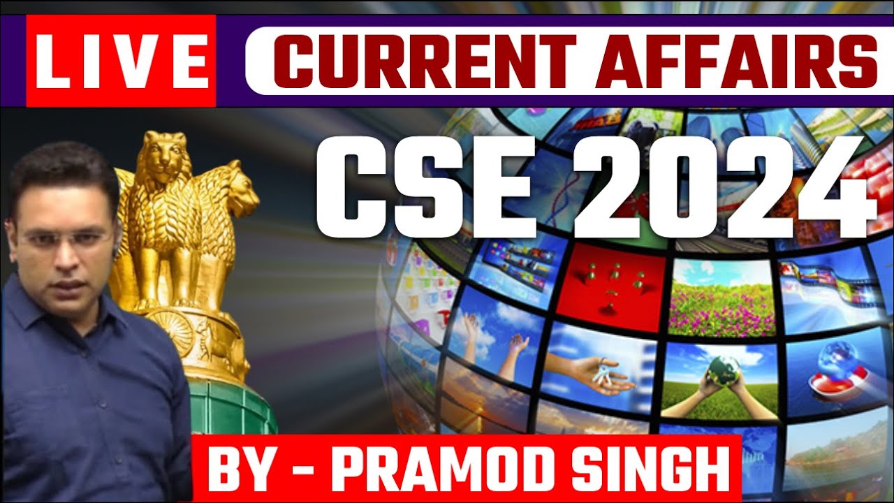 Comprehensive Current Affairs for Civil Service Exam 2024 || Faculty ...