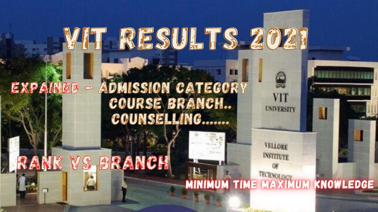 VIT RESULT 2021 || Counselling Process Explained , Rank vs Branch ...
