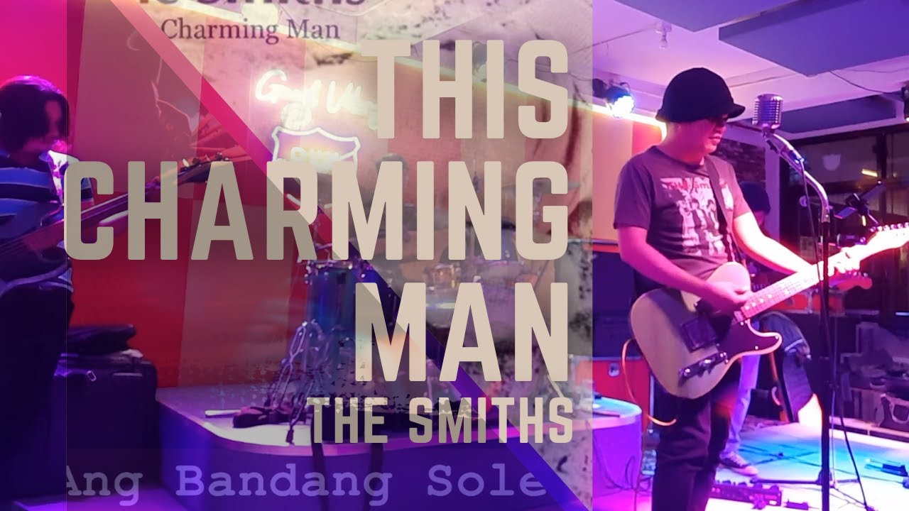 Ang Bandang Sole - This Charming Man (The Smiths) - YouTube Music Ang Bandang Sole - This Charming Man (The Smiths) - YouTube Music