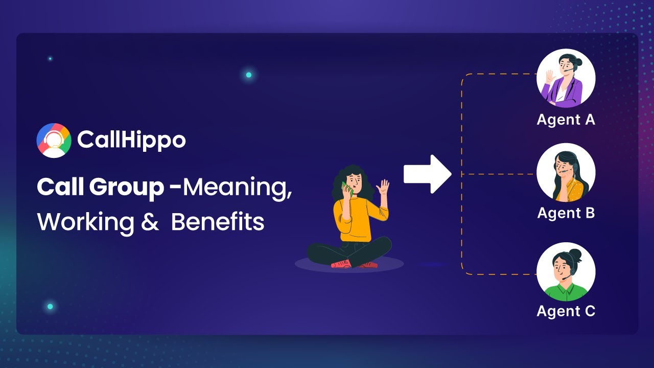 Understanding the Meaning, Benefits, Working of Call Groups | CallHippo ...