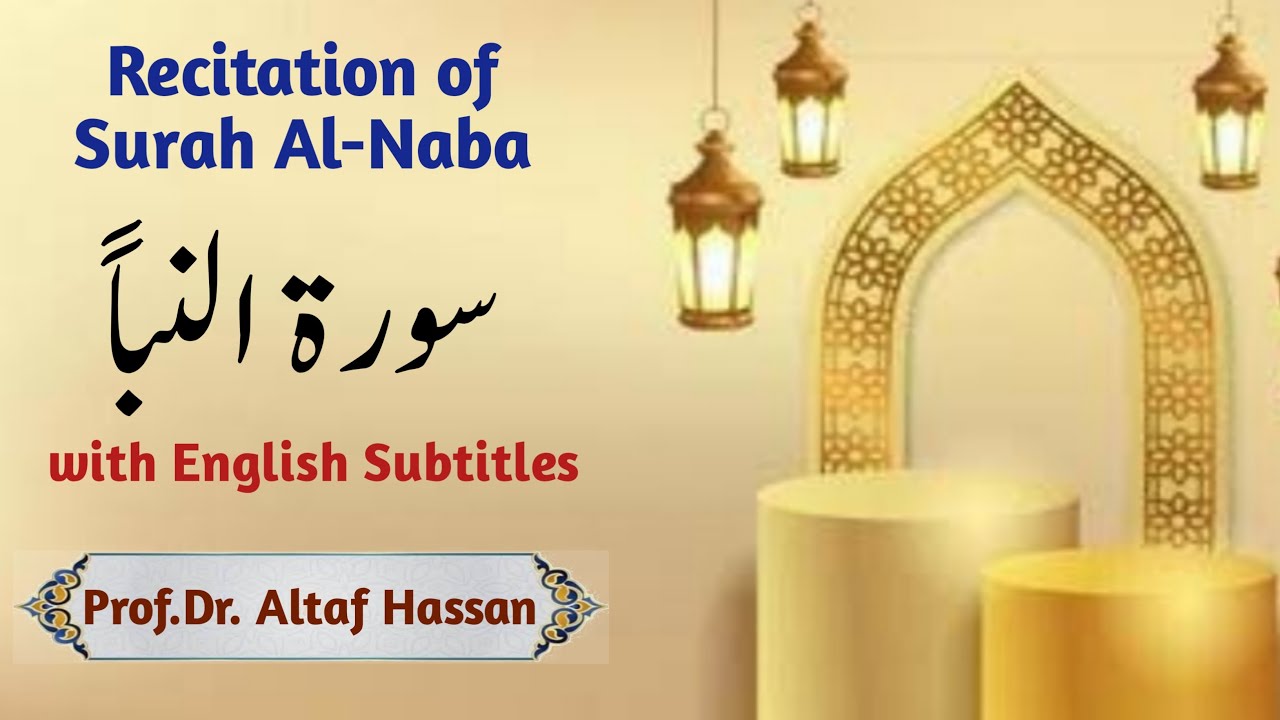 Surah Al Naba by Dr. Altaf Hassan with English translation | AH ...