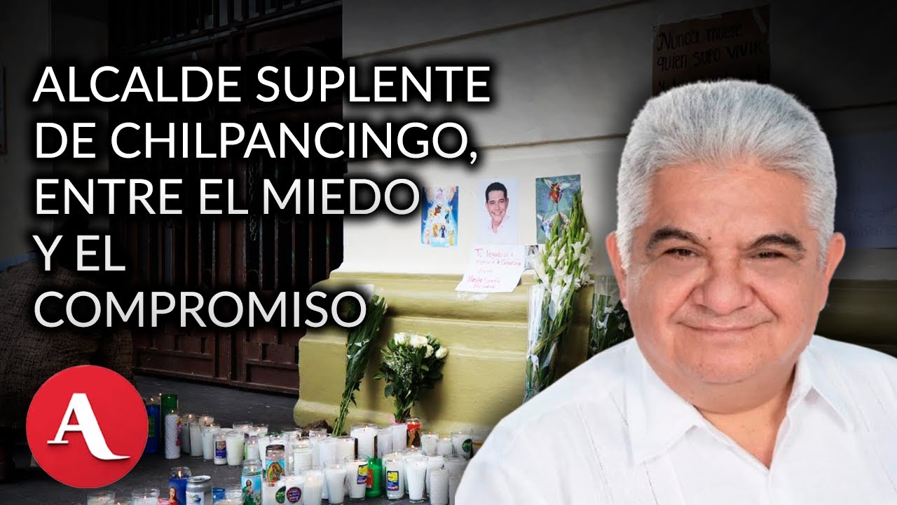 Con miedo, suplente de alcalde de Chilpancingo asume cargo comprometido ...