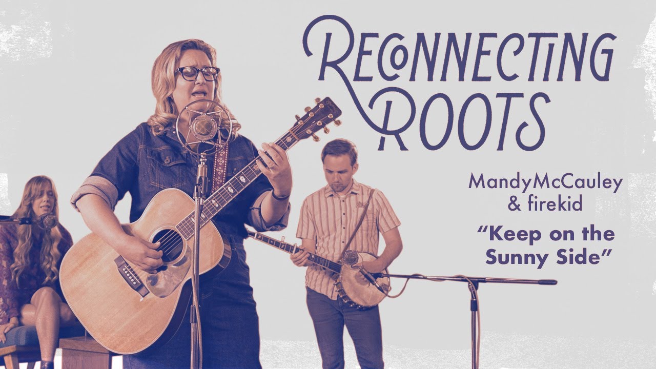 Mandy McCauley & firekid - Sunny Side | Reconnecting Roots - YouTube