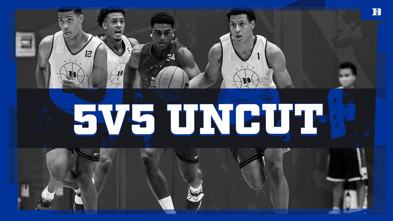 Duke Basketball: 5v5 Uncut (9/22/20) - YouTube