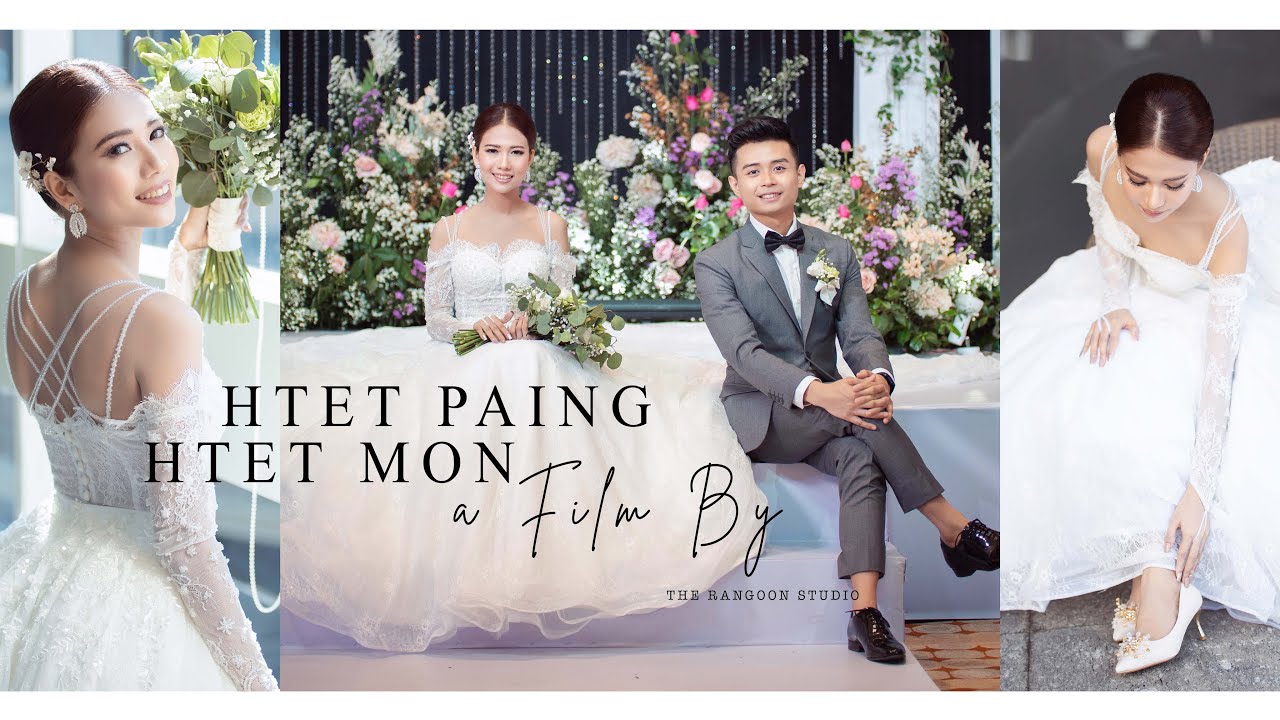 The Wedding Of HTET & HTET @Melia' Yangon - YouTube