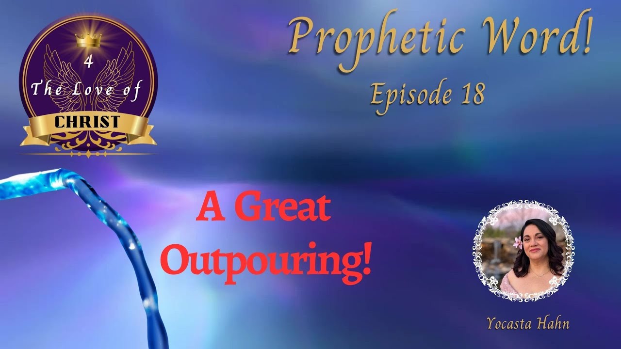 Ep 18- A Great Outpouring! - YouTube