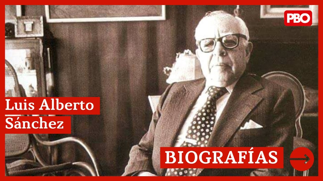 Luis Alberto Sánchez - 12 de Octubre | BIOGRAFÍAS 🗣️ #PBO - YouTube