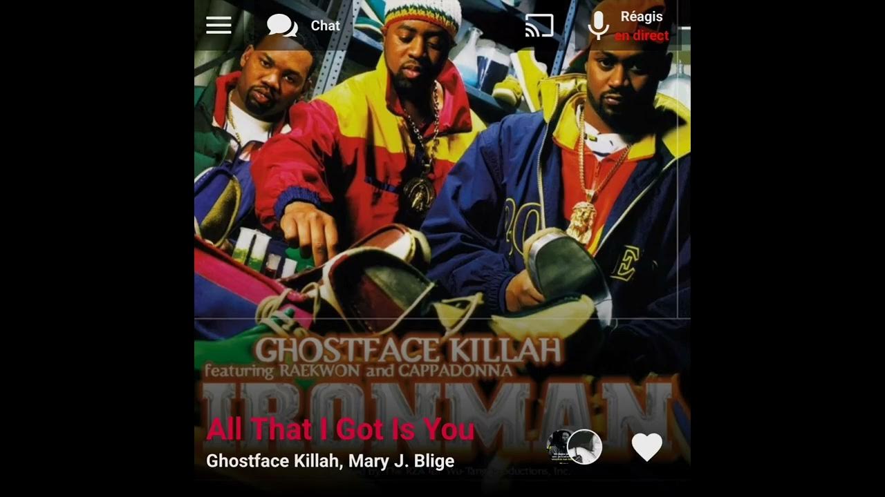 Ghostface Killah, Mary J. Blige - All That I Got Is You ( Version ...