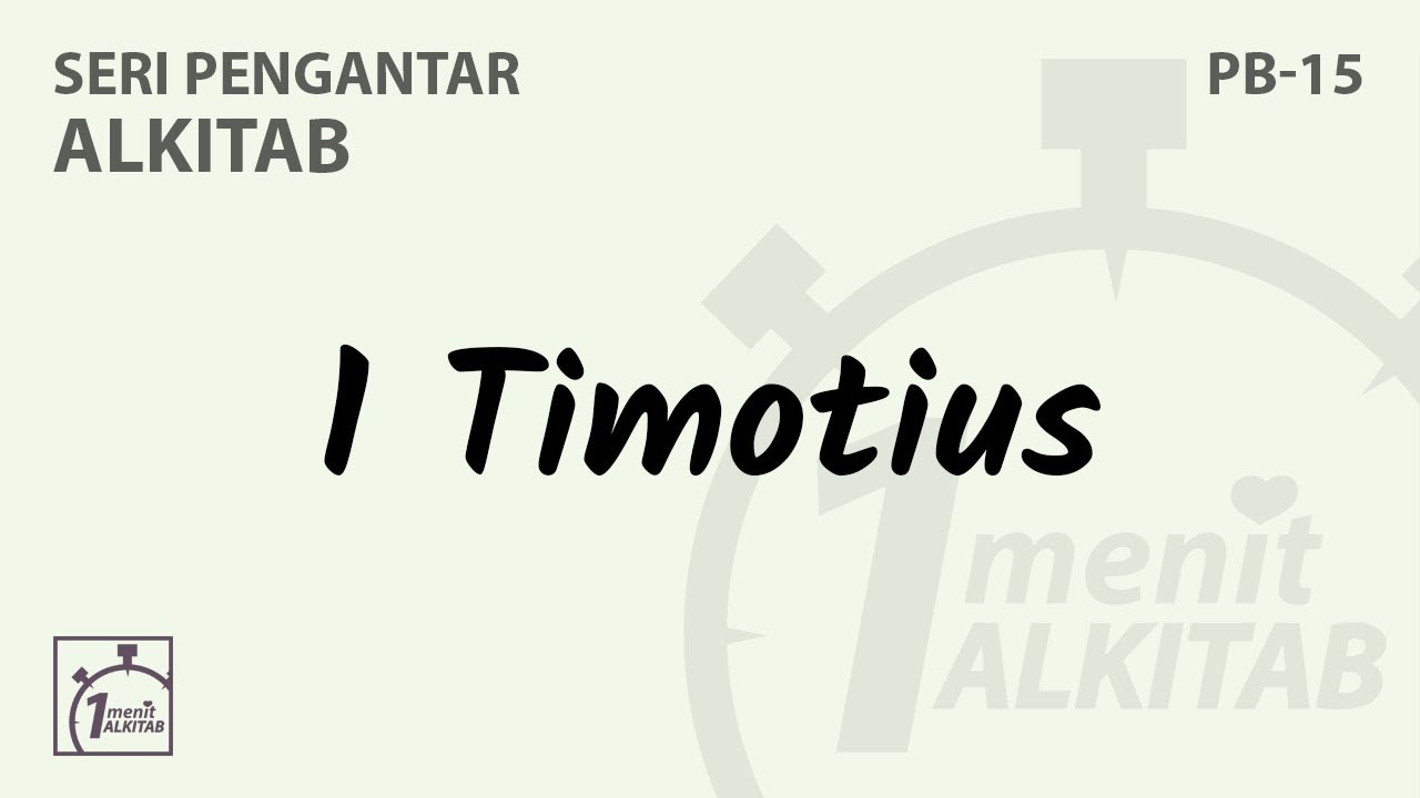 PB-15 Pengantar Kitab 1 Timotius - Seri Pengantar Alkitab - YouTube