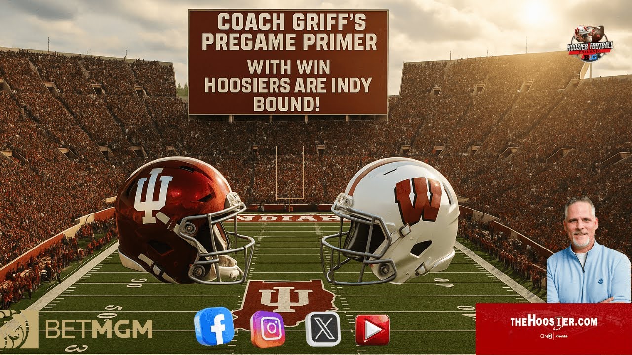 COACH GRIFF'S PREGAME PRIMER: #2 INDIANA VS WISCONSIN - YouTube