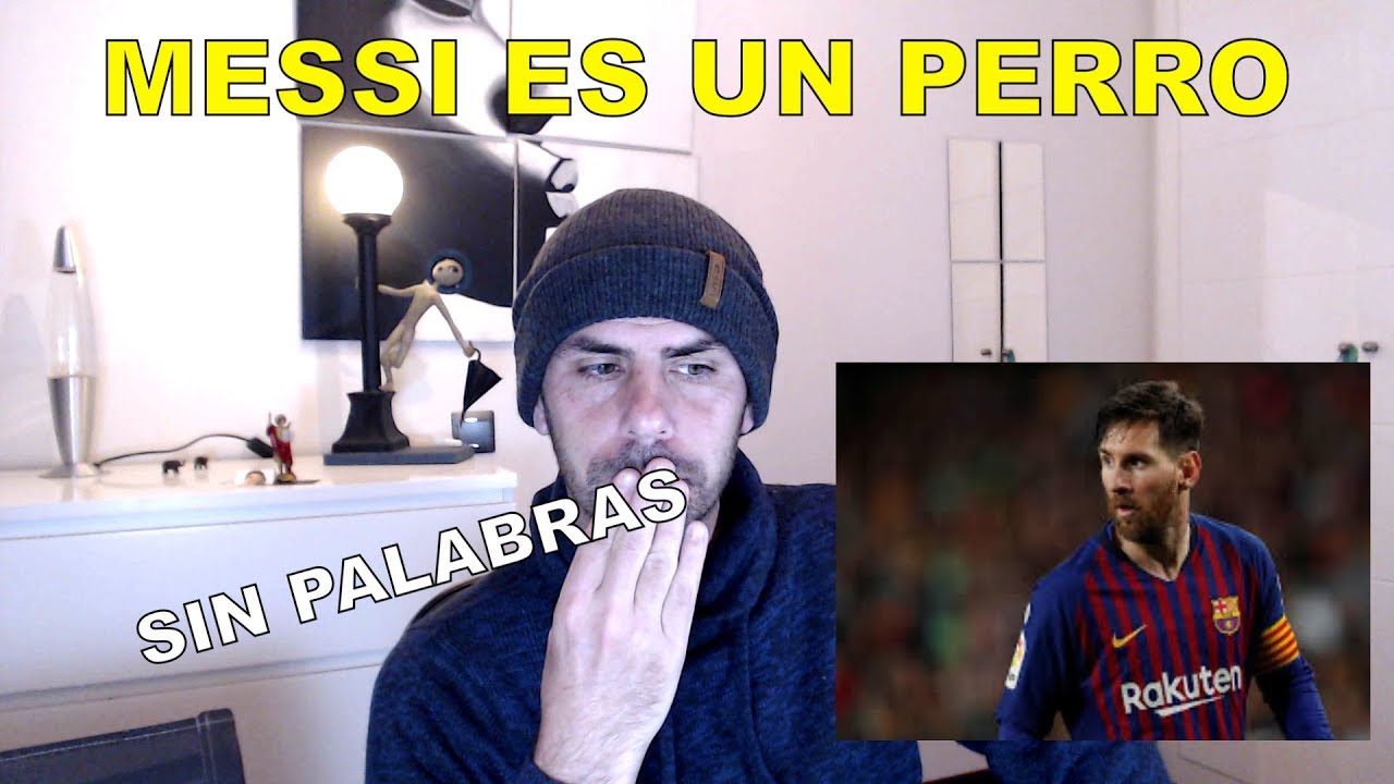 REACCIÓN de un MADRIDISTA A MESSI ES UN PERRO - YouTube