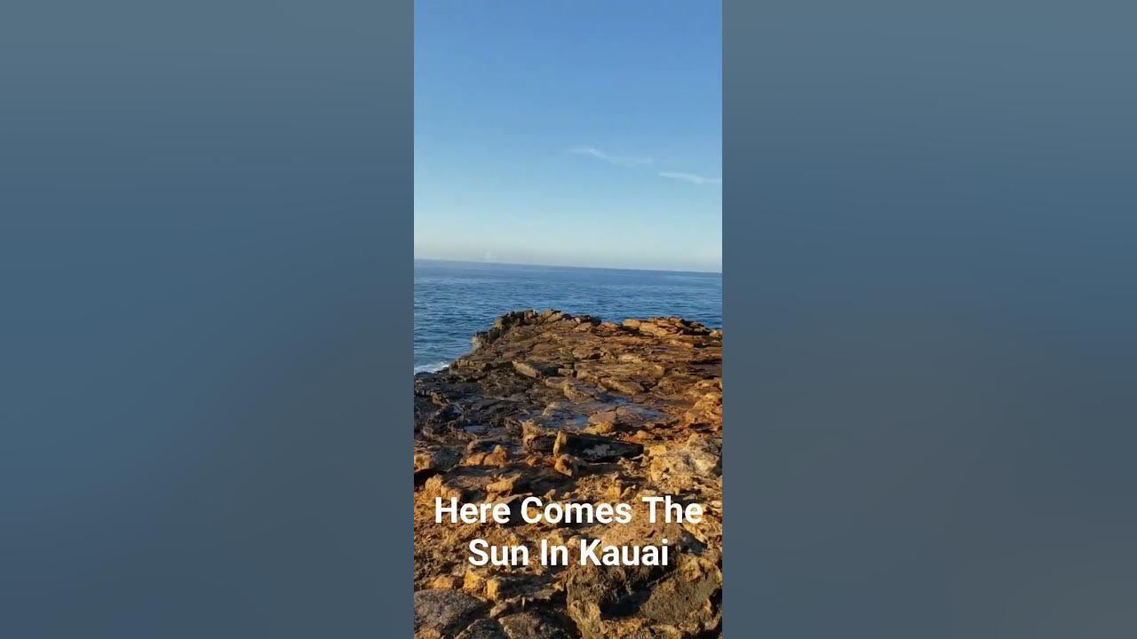 Here Comes The Sun In Kauia - YouTube