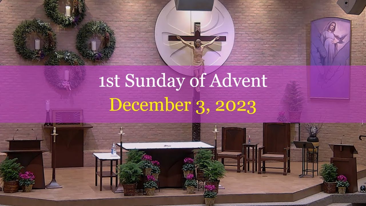 1st Sunday of Advent - December 3, 2023 - St. Michael Parish - YouTube