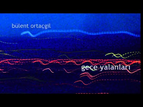 Bülent Ortaçgil - Farketmeden / Gece Yalanları (Official audio) #adamüzik