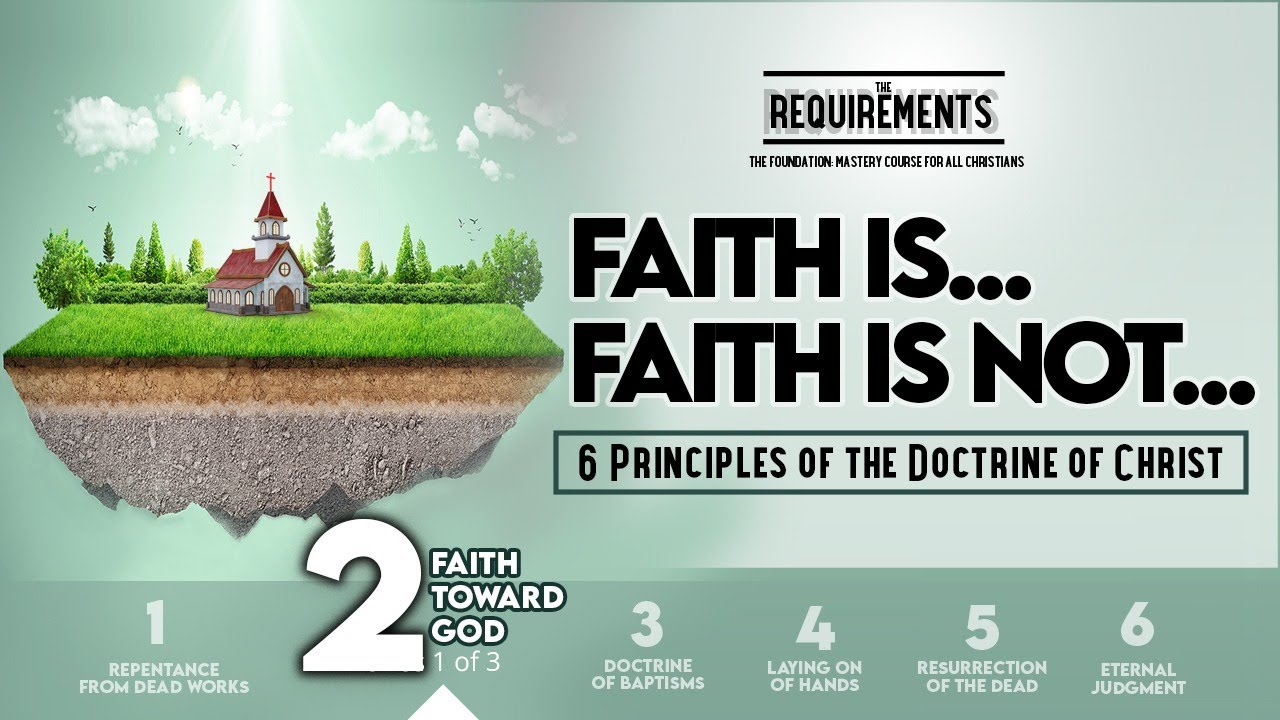 The Requirements | Faith is, Faith is Not | Faith: Class 1 - YouTube