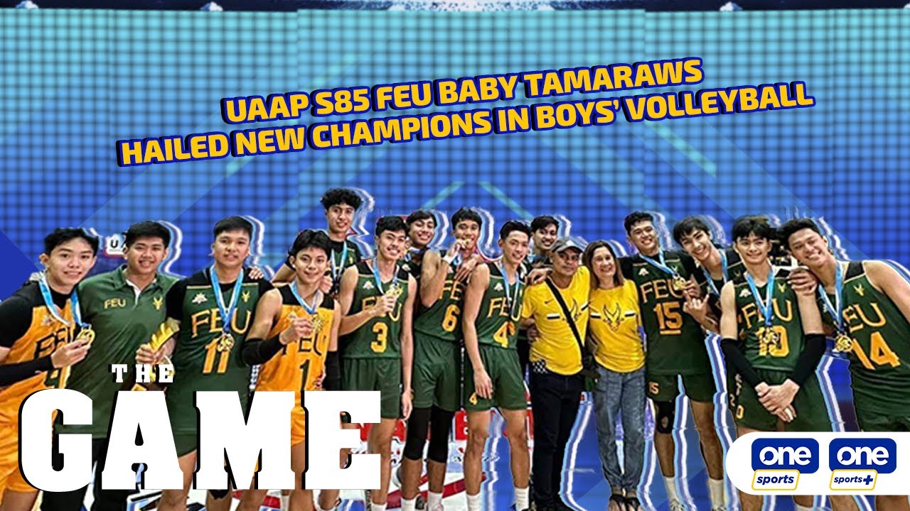 The Game | UAAP S85 FEU Baby Tamaraws hailed new champions in boys ...