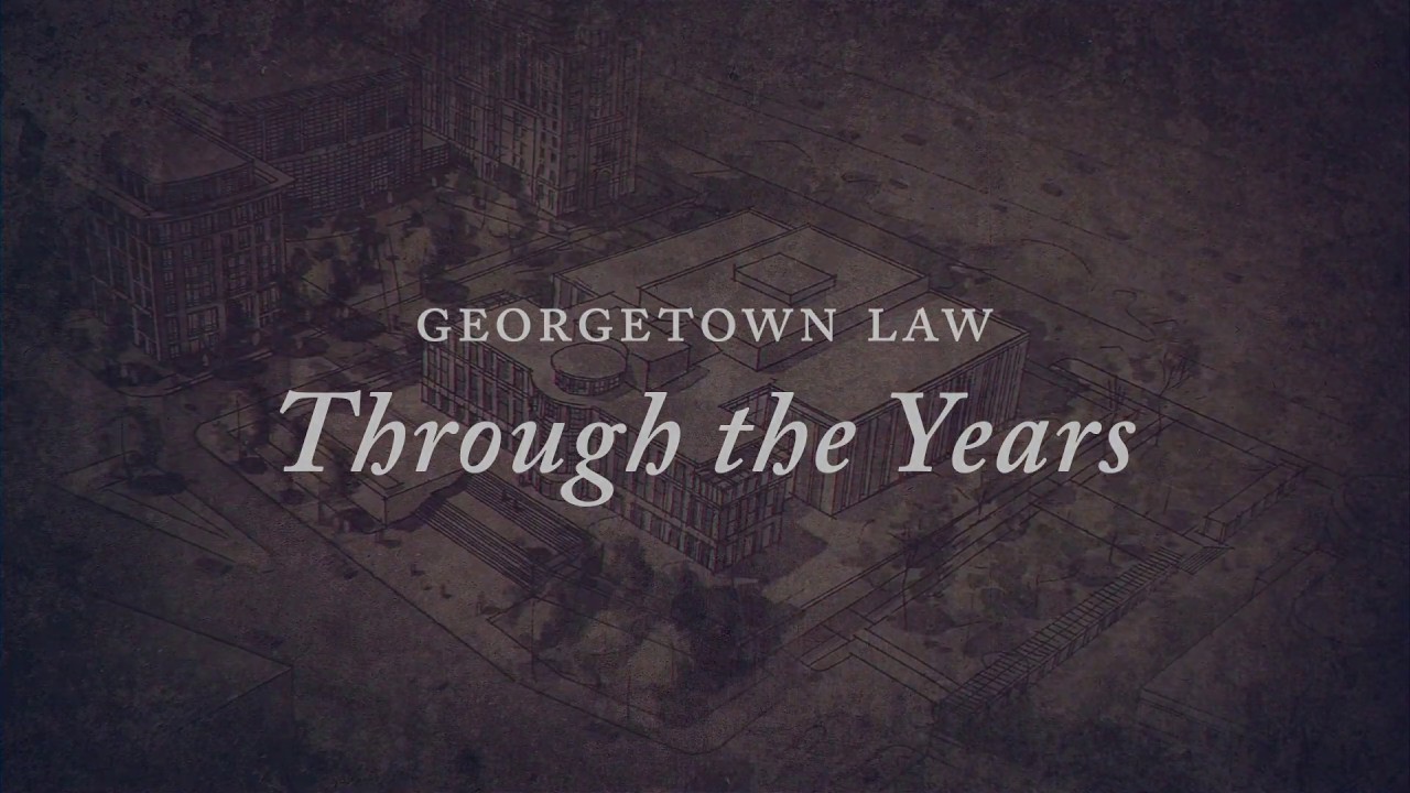 The Evolution of Georgetown Law's Campus - YouTube