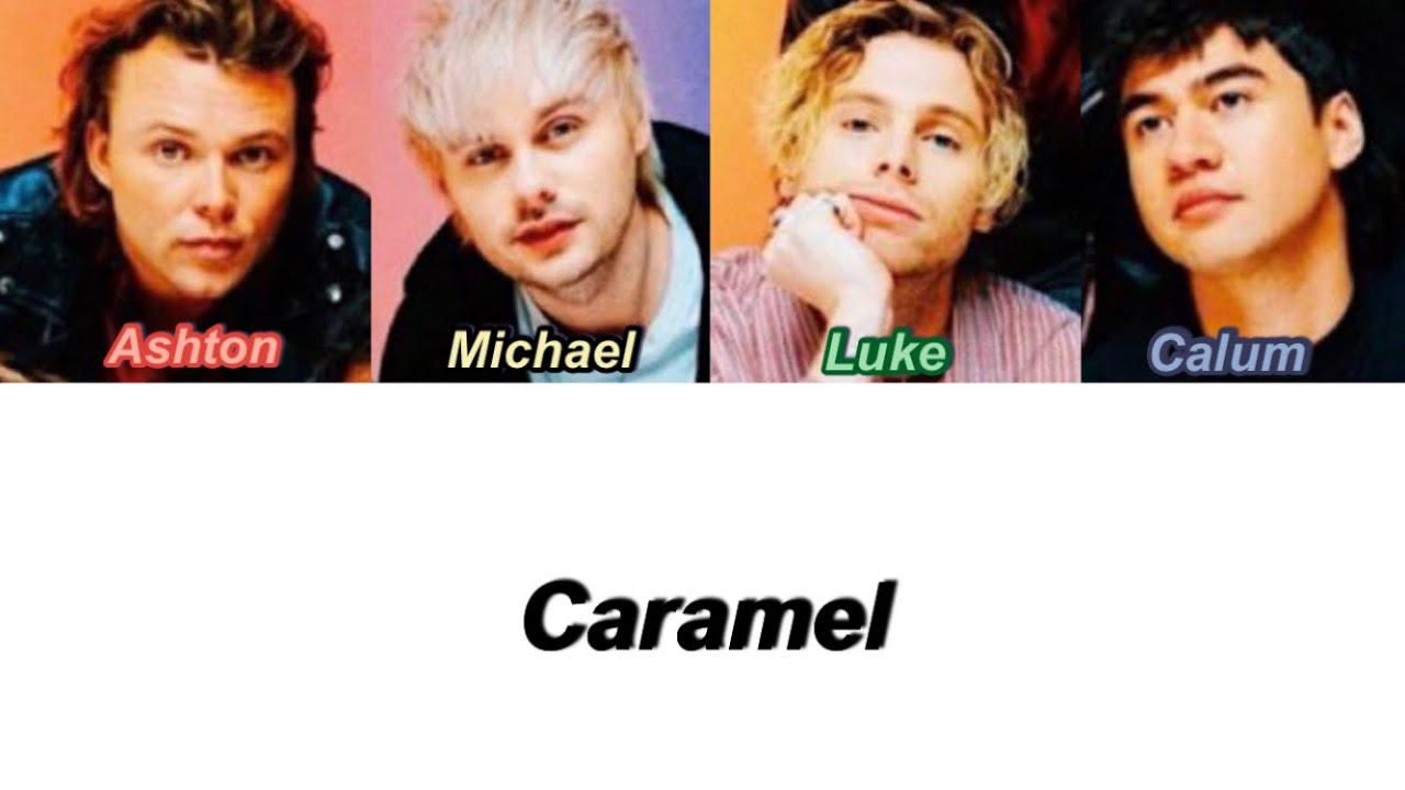 5SOS - Caramel (Color Coded Lyrics) - YouTube