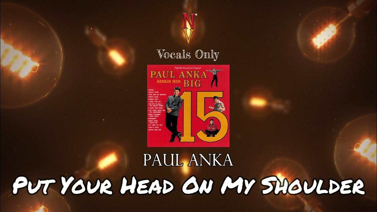 Put Your Head On My Shoulder - Vocals Only (Acapella) | Paul Anka - YouTube