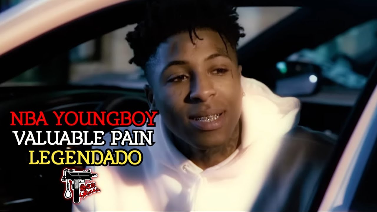 NBA YoungBoy - Valuable Pain (CLIPE - LEGENDADO) (TRADUÇÃO CORRETA ...