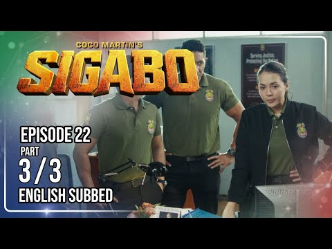 Coco Martin's Sigabo | Episode 22 (3/3) | July 21, 2026 (with English Subs)