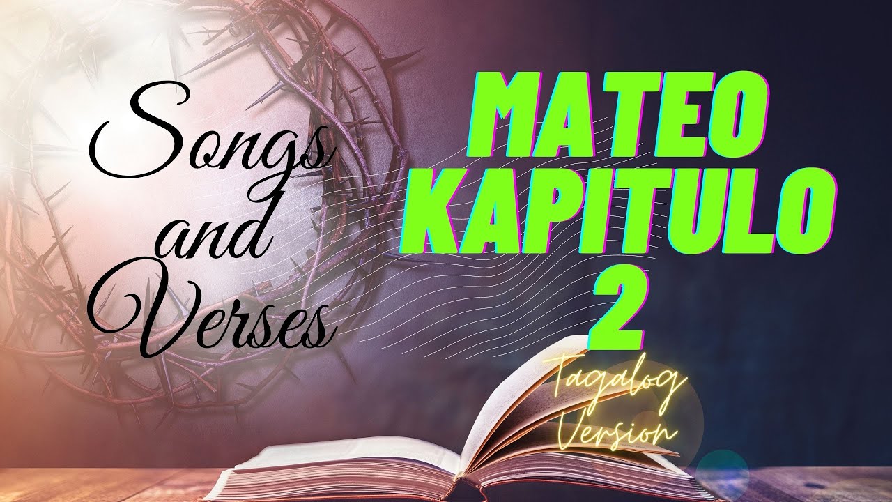 MATEO KAPITULO 2 | Devotion and Prayer | Songs and Verses | Tagalog ...