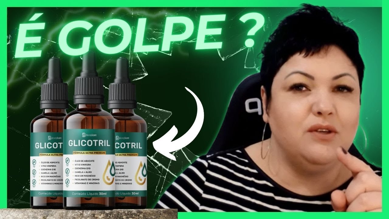 GLICOTRIL(ALERTA) GLICOTRIL FUNCIONA?GLICOTRIL É BOM? GLICOTRIL SITE ...