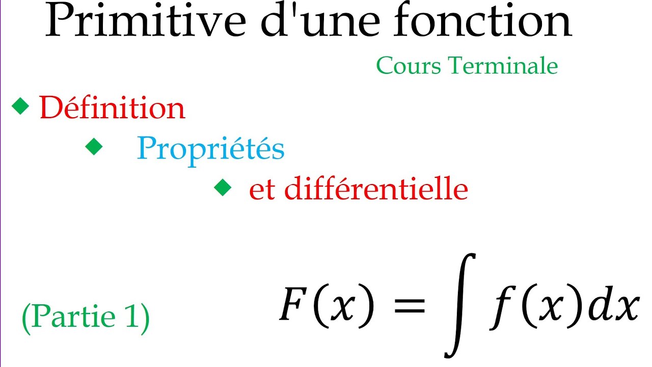 Les Primitives en Terminale : Définition, Propriétés et différentielle ...