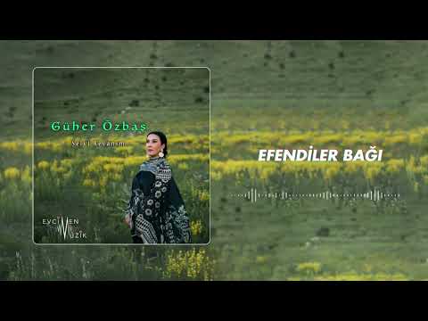 Güher Özbaş - Efendiler Bağı (Official Audio)