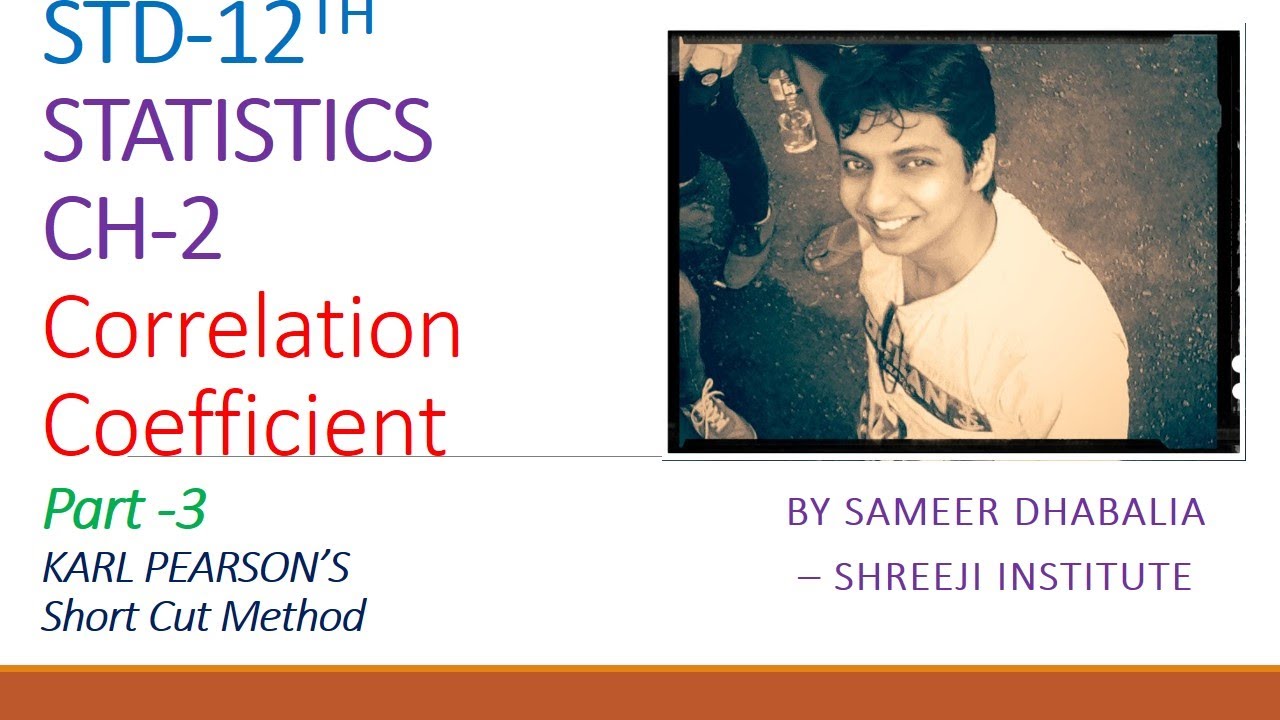 STD 12th Correlation Coefficient Part 3 Karl Pearson Method Short Cut std-12th-correlation-coefficient-part-3-karl-pearson-method-short-cut