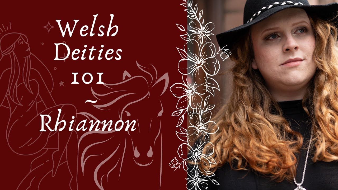 Rhiannon | Welsh Goddess of Sovereignty | Welsh Deities 101 - YouTube