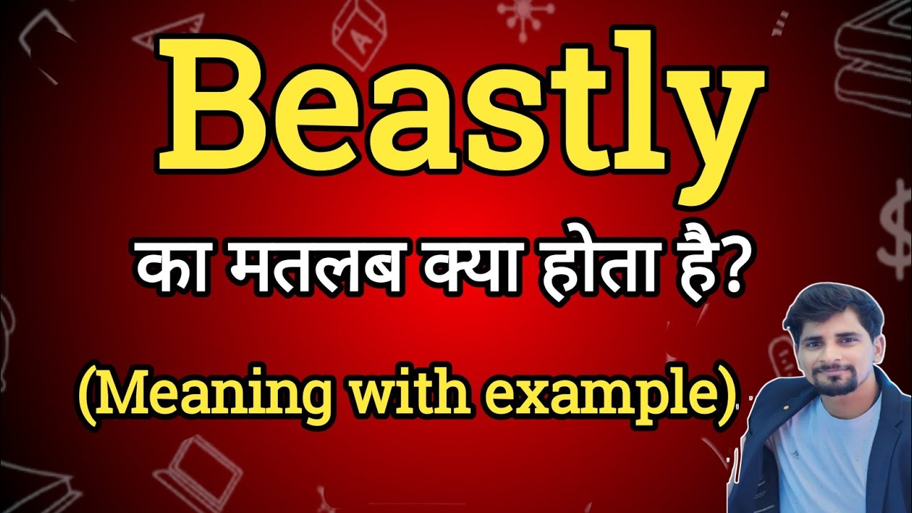Beastly Meaning in Hindi | Beastly Ka Matlab kya Hota hai| English to ...