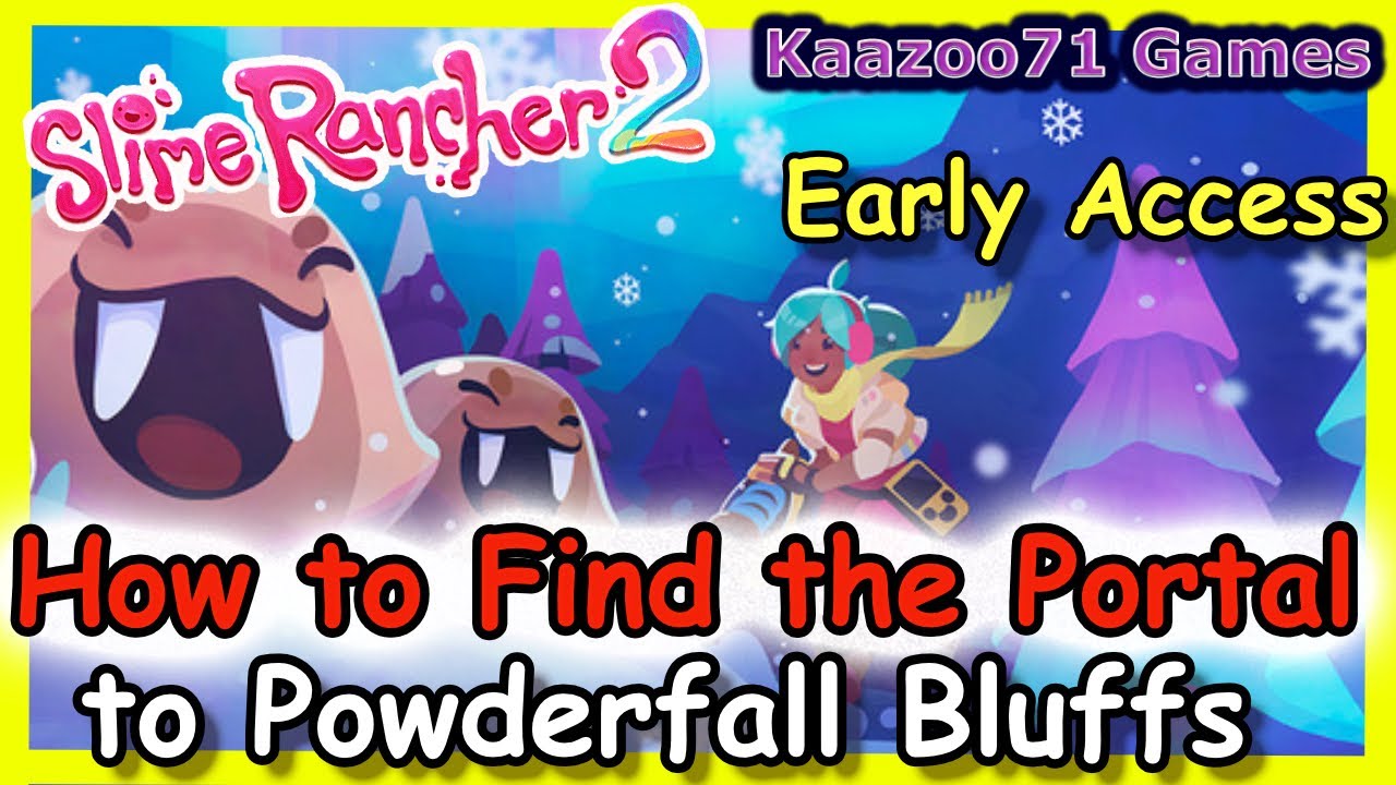 How to get to Powderfall Bluffs in Sime Rancher 2💥 - YouTube