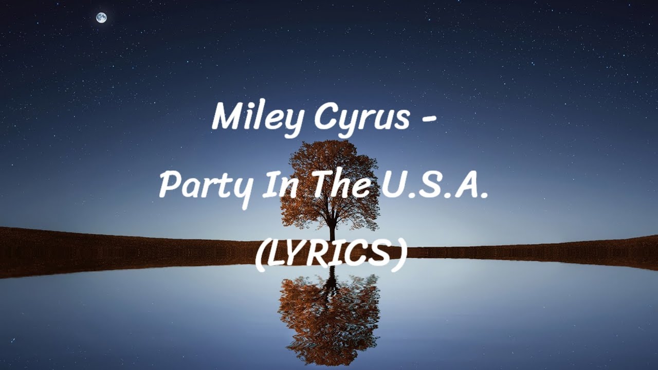 Miley Cyrus - Party In The U.S.A. (Lyrics) - YouTube