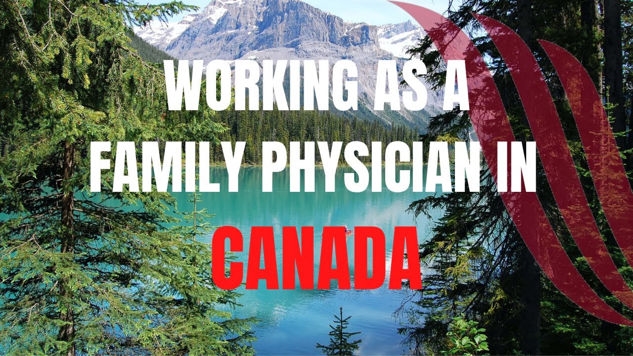 Working As A Family Physician In Canada YouTube working-as-a-family-physician-in-canada-youtube