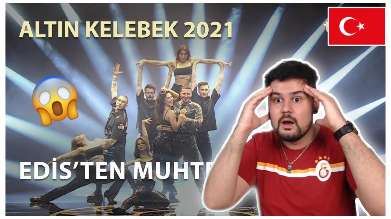 REACTION TO TURKISH SINGER: Edis - Altın Kelebek Performansı | 2021 [HE ...