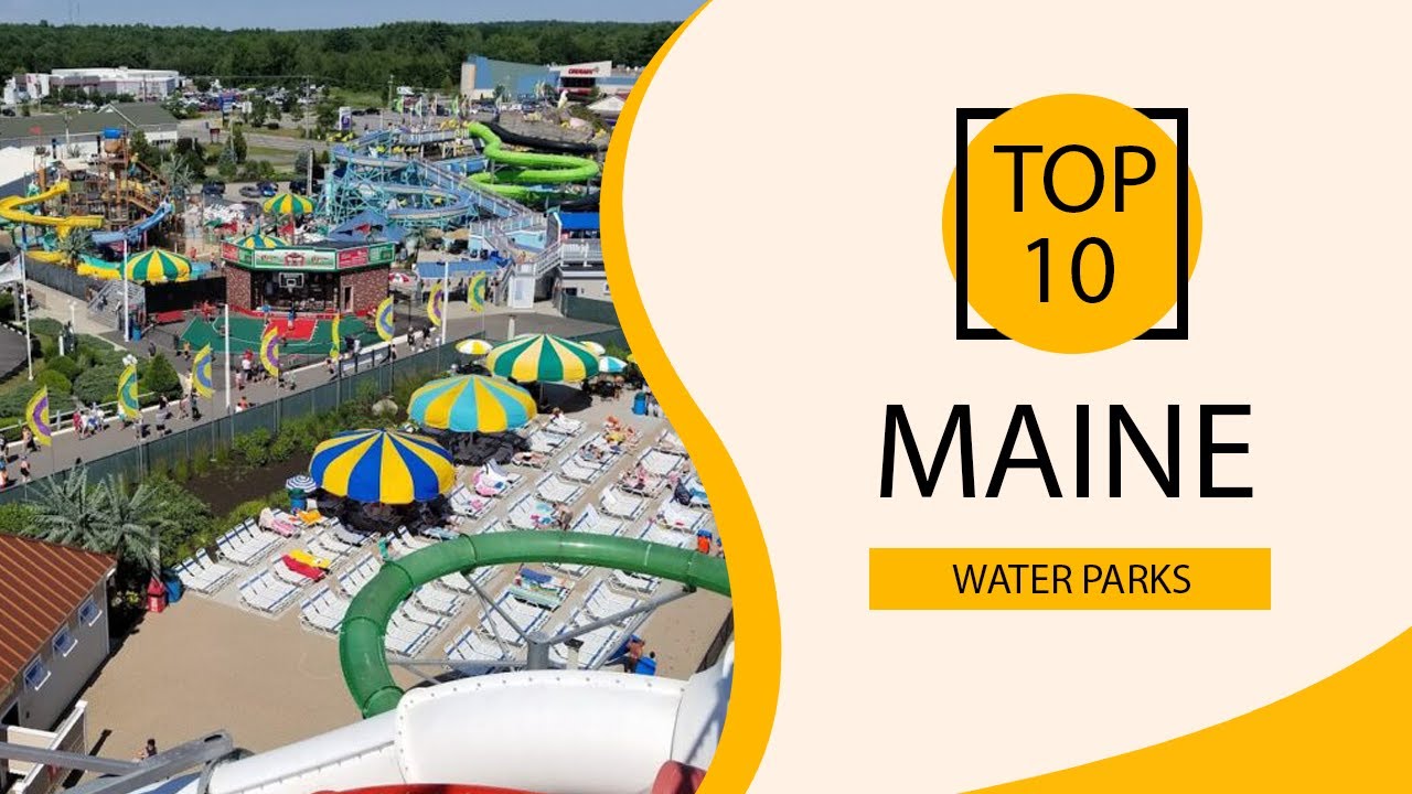 Top 10 Best Water Parks in Maine | USA - English - YouTube