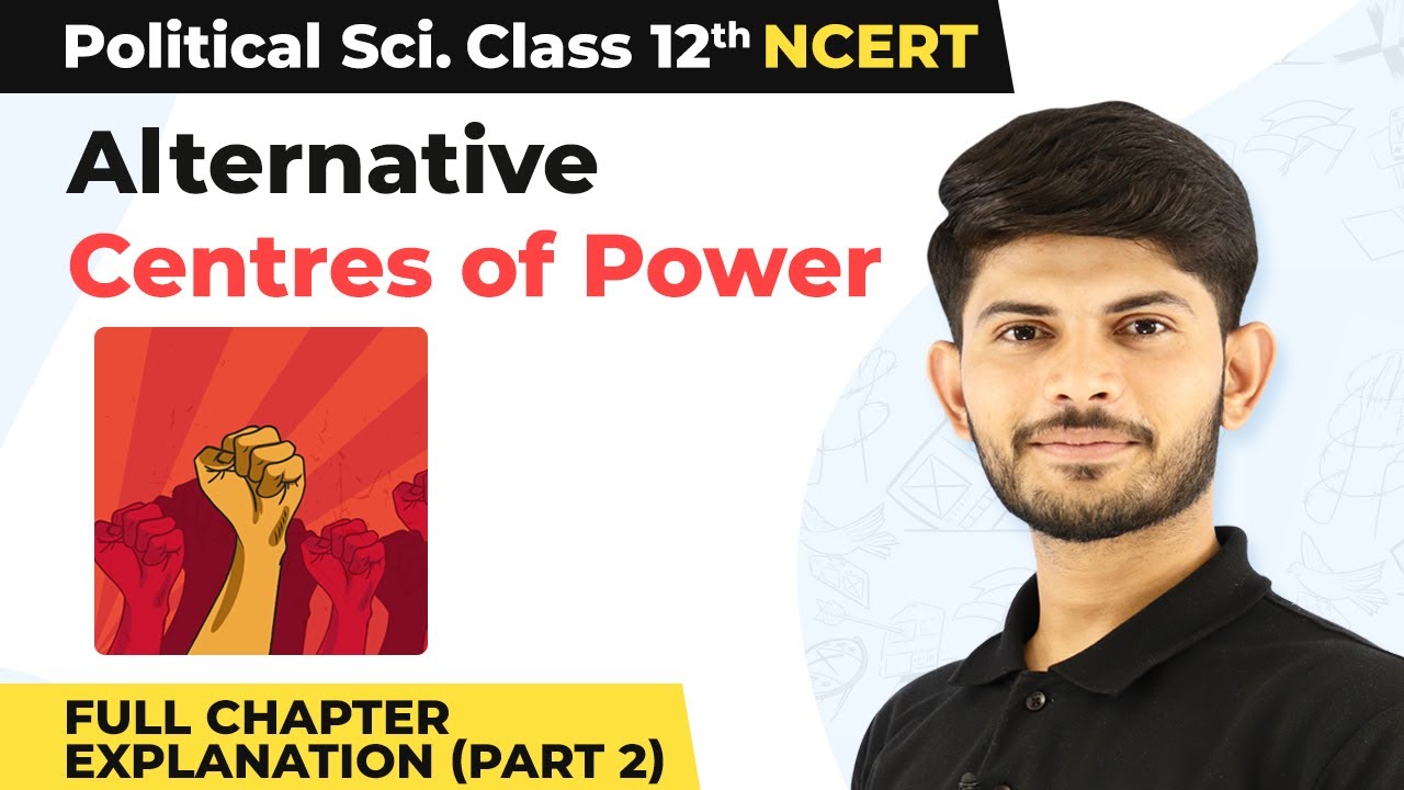 Class 12 Political Science Chapter 4 | Alternative Centres of Power ...